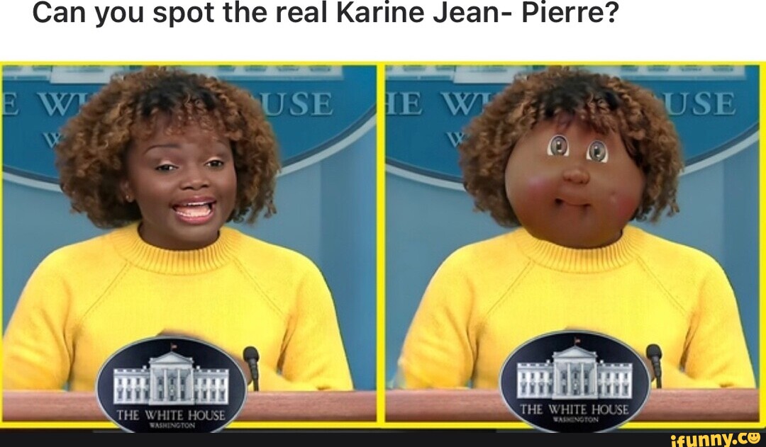 Can you spot the real Karine ne Jeane Pierre? E US TE THE HITE HOUSE ...