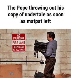 The Pope throwing out his copy of undertale as soon as matpat left - iFunny