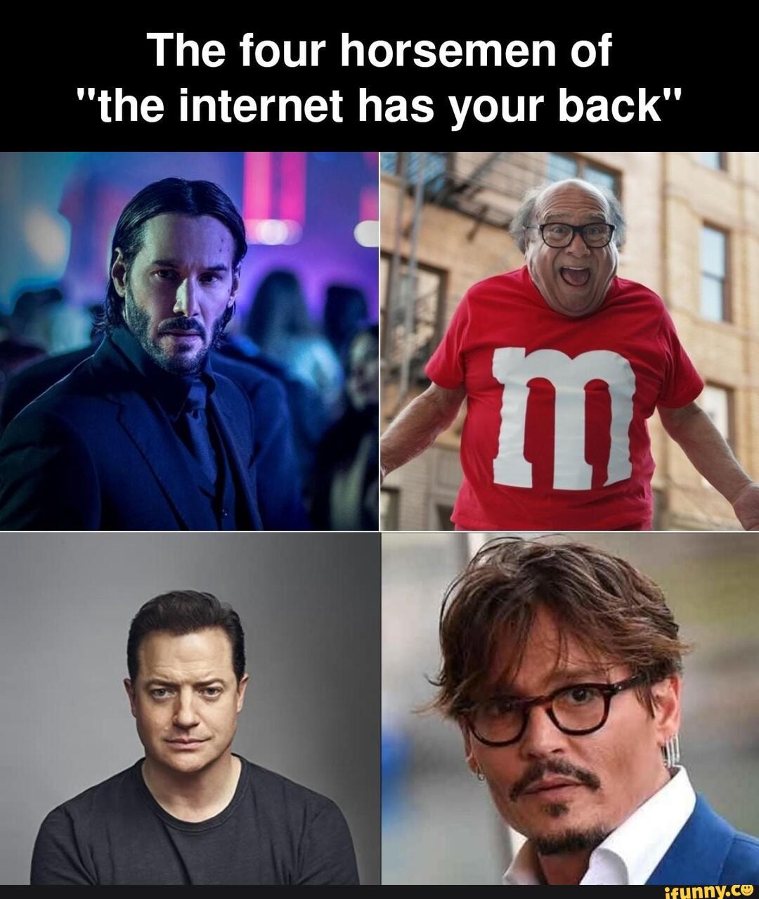 The four horsemen of "the internet has your back" - iFunny