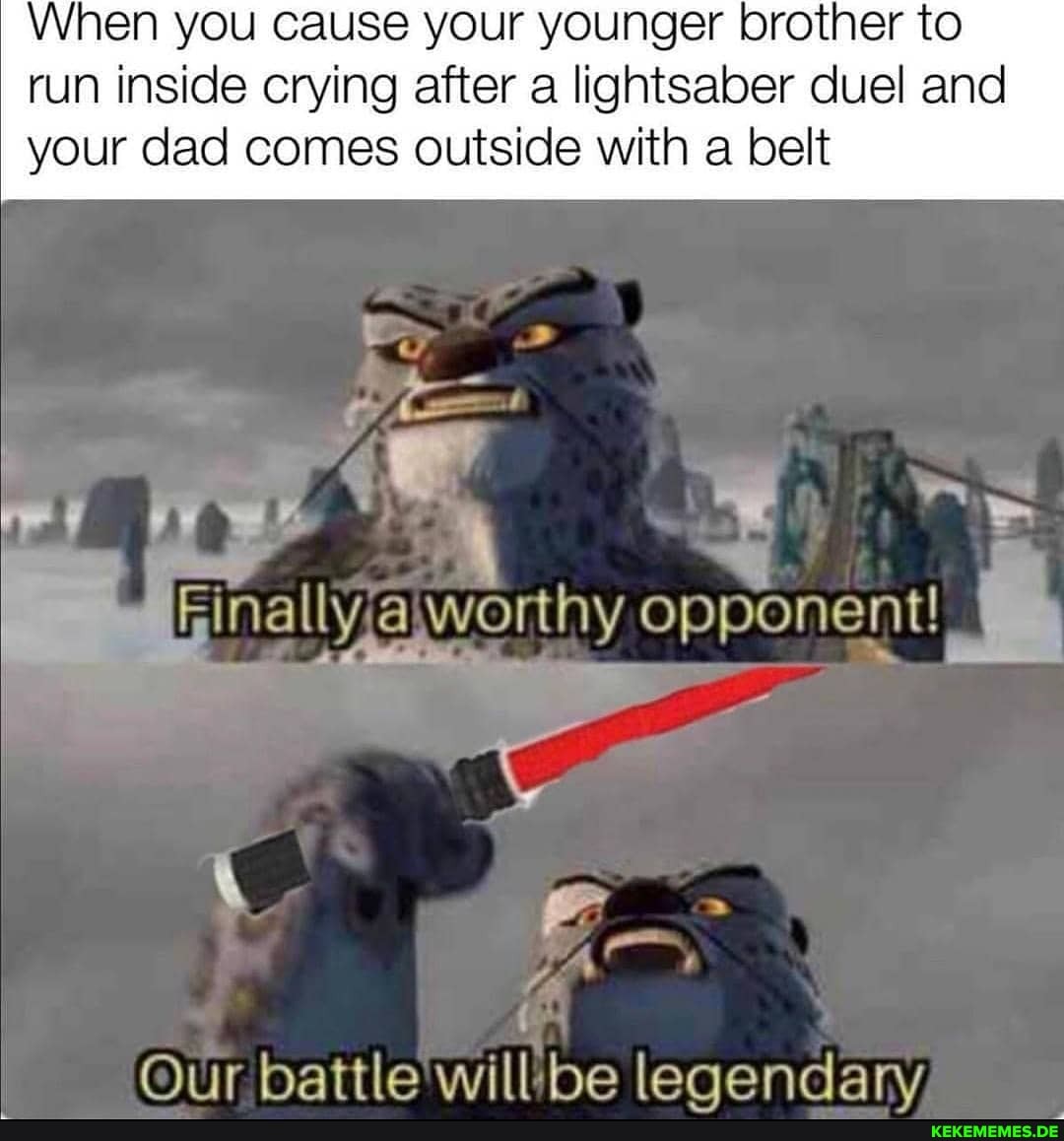 When you cause your younger brother to run inside crying after a ...