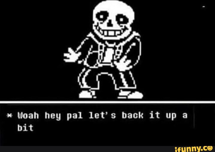 Woah hey pal let's back it up - iFunny