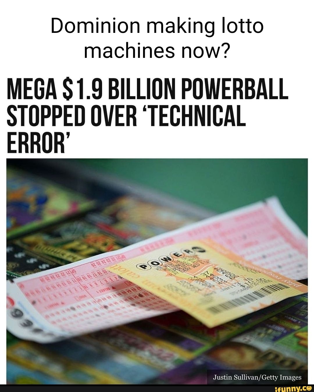 Dominion making lotto machines now? MEGA $1.9 BILLION POWERBALL STOPPED ...