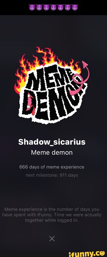 Shadow sicarius Meme demon 666 days of meme experience - iFunny