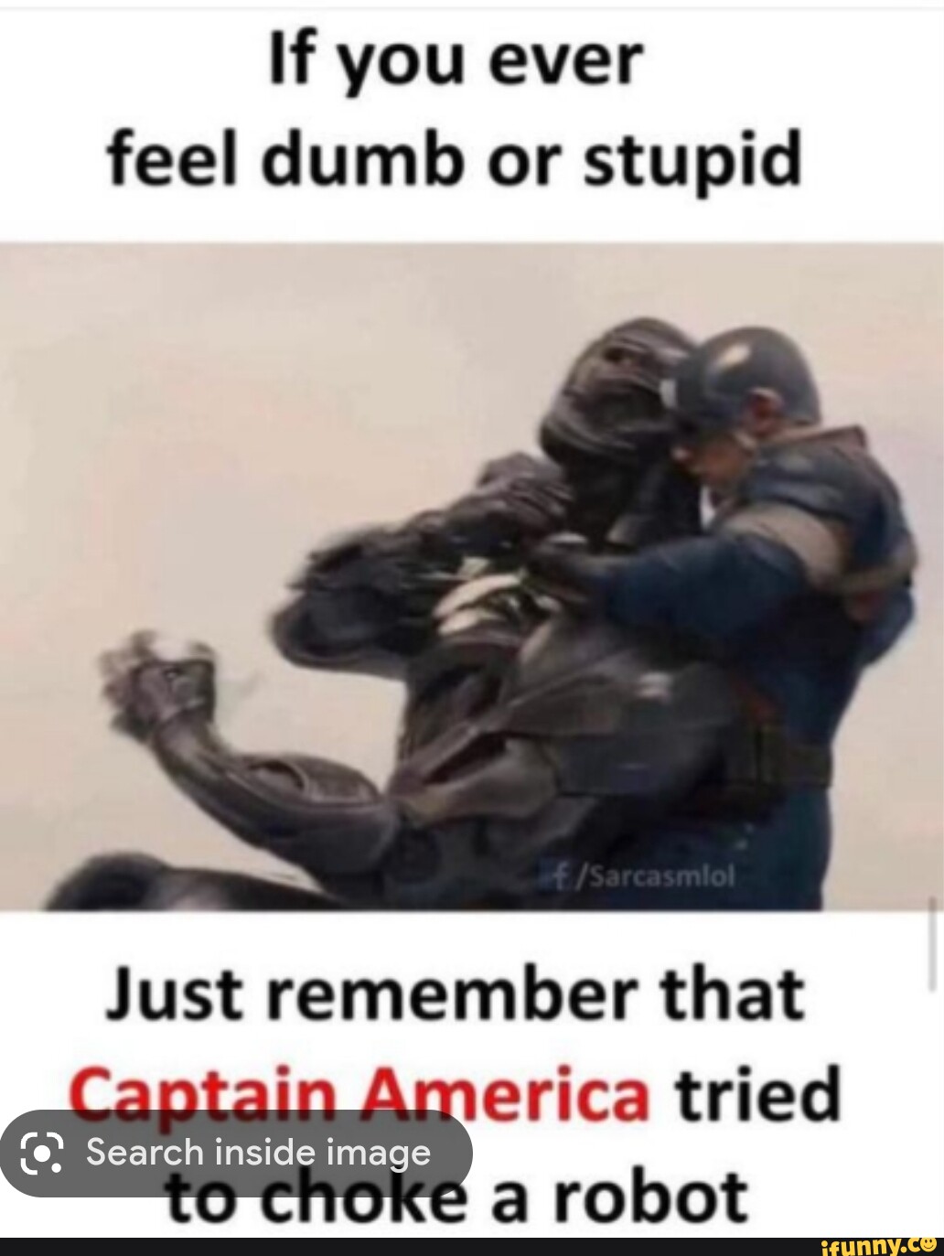 If you ever feel dumb or stupid Just remember that a tried Search ...