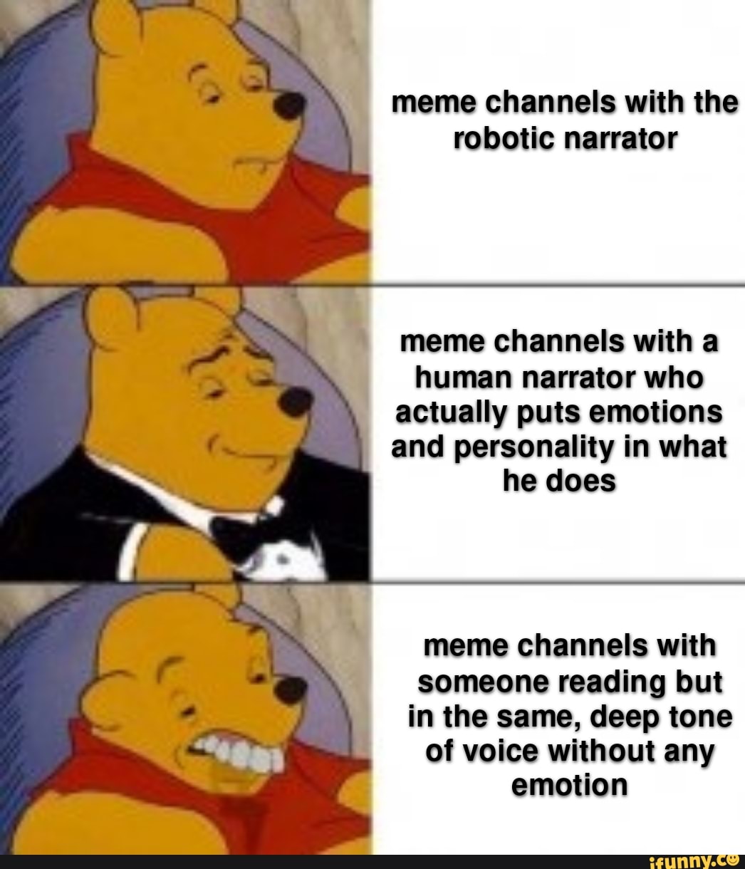 Meme channels with the robotic narrator meme channels with a human ...