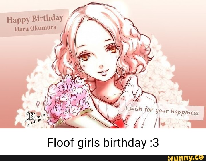 Happy Birthday Haru Okumura wish for your happiness Floof girls ...