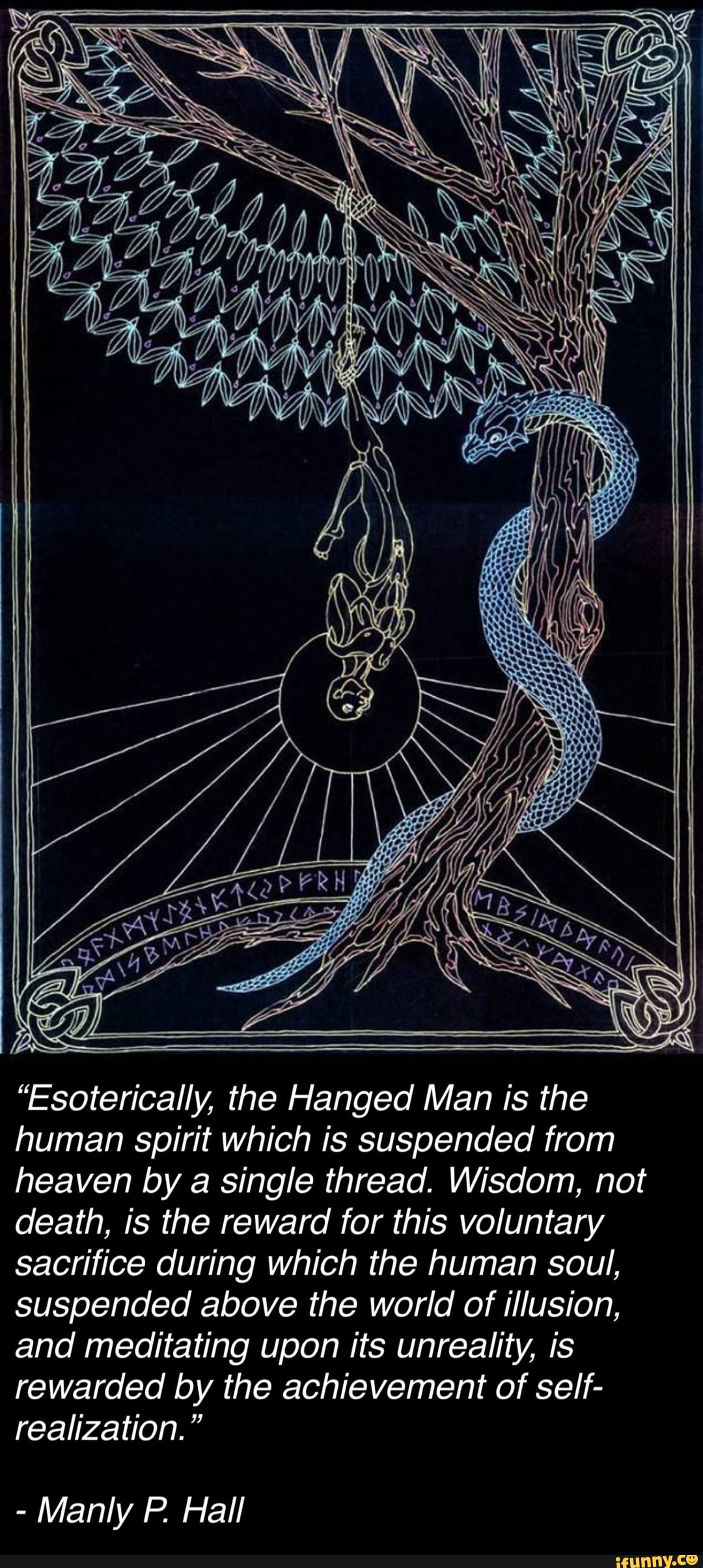 "Esoterically, the Hanged Man is the human spirit which is suspended ...