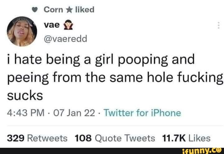 Corn % liked vae @vaeredd hate being a girl pooping and peeing from the ...