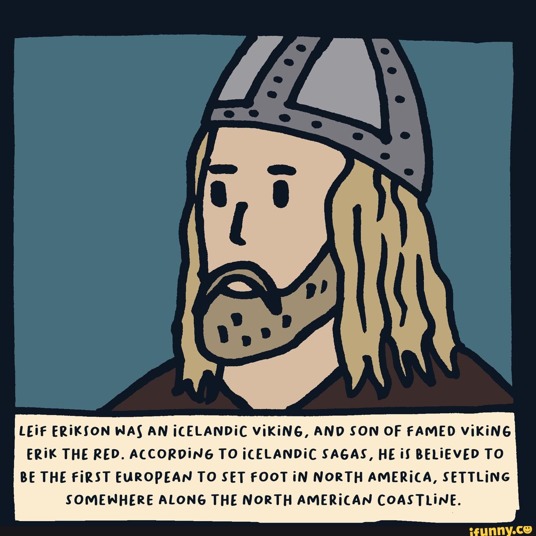 TN4.2- Leif Erikson - LEif ERIKSON WAS AN iCELANDiC ViKiNG, AND SON OF ...