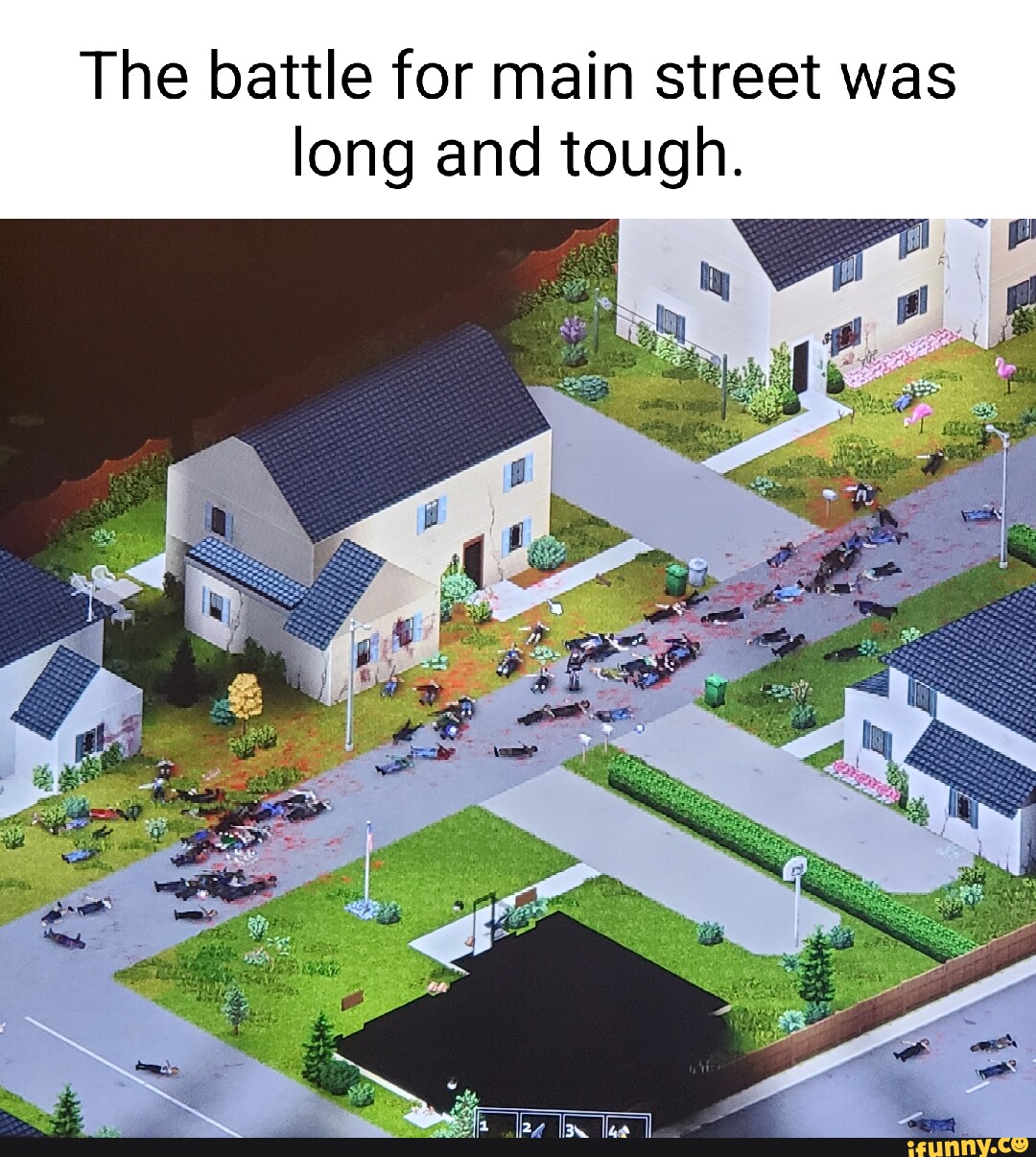 The battle for main street was long and tough. - iFunny