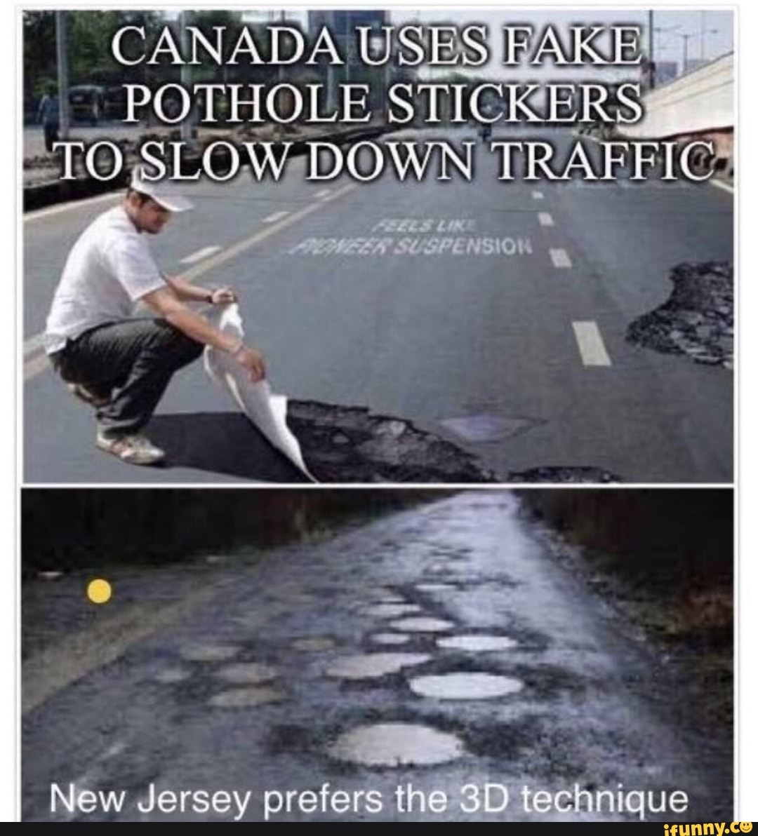 CANADA USES FAKE! POTHOLE STICKERS SLOWDOWN VN TRAFFIC! New Jersey ...