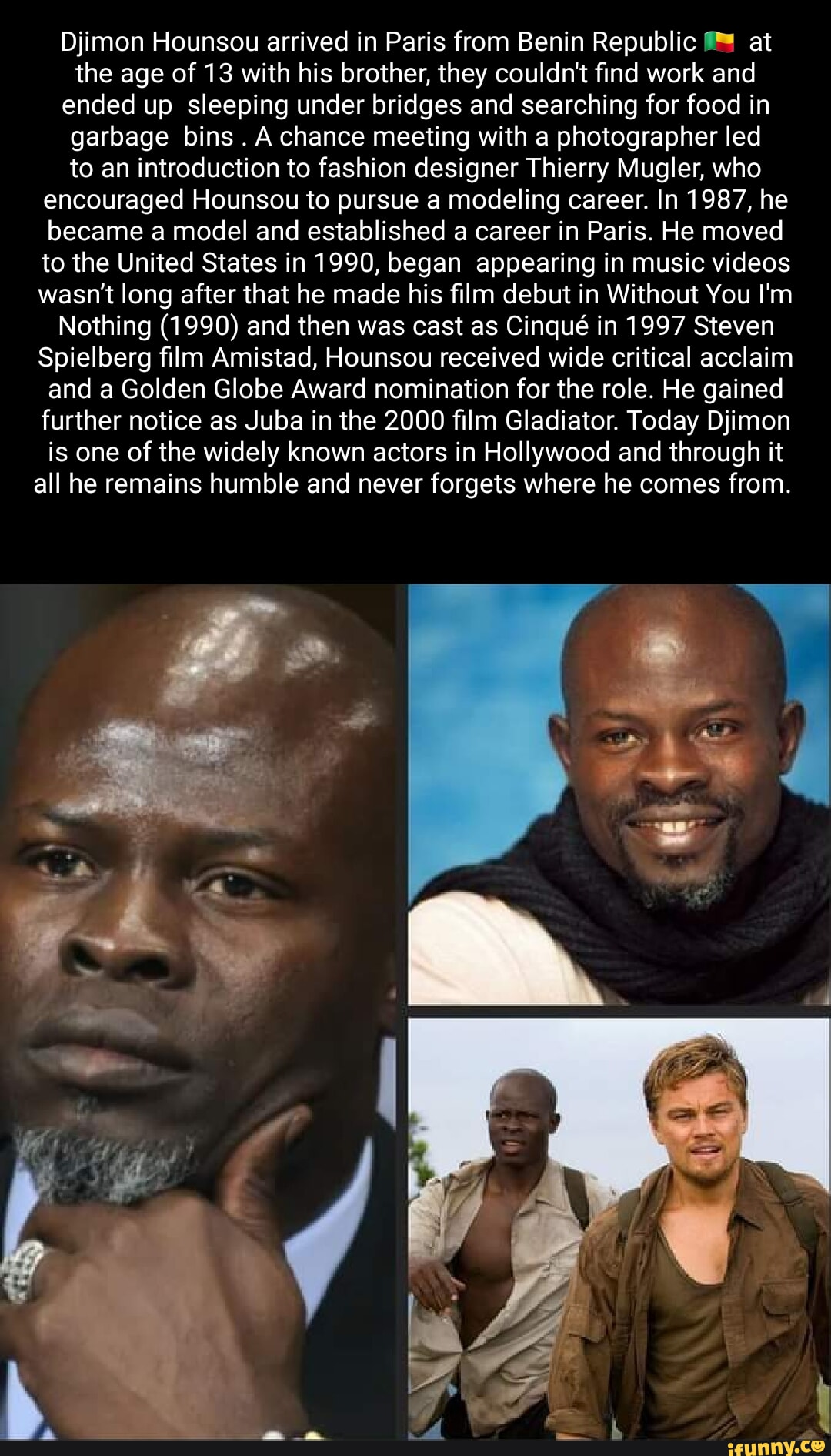 Djimon Hounsou arrived in Paris from Benin Republic at the age of 13 ...