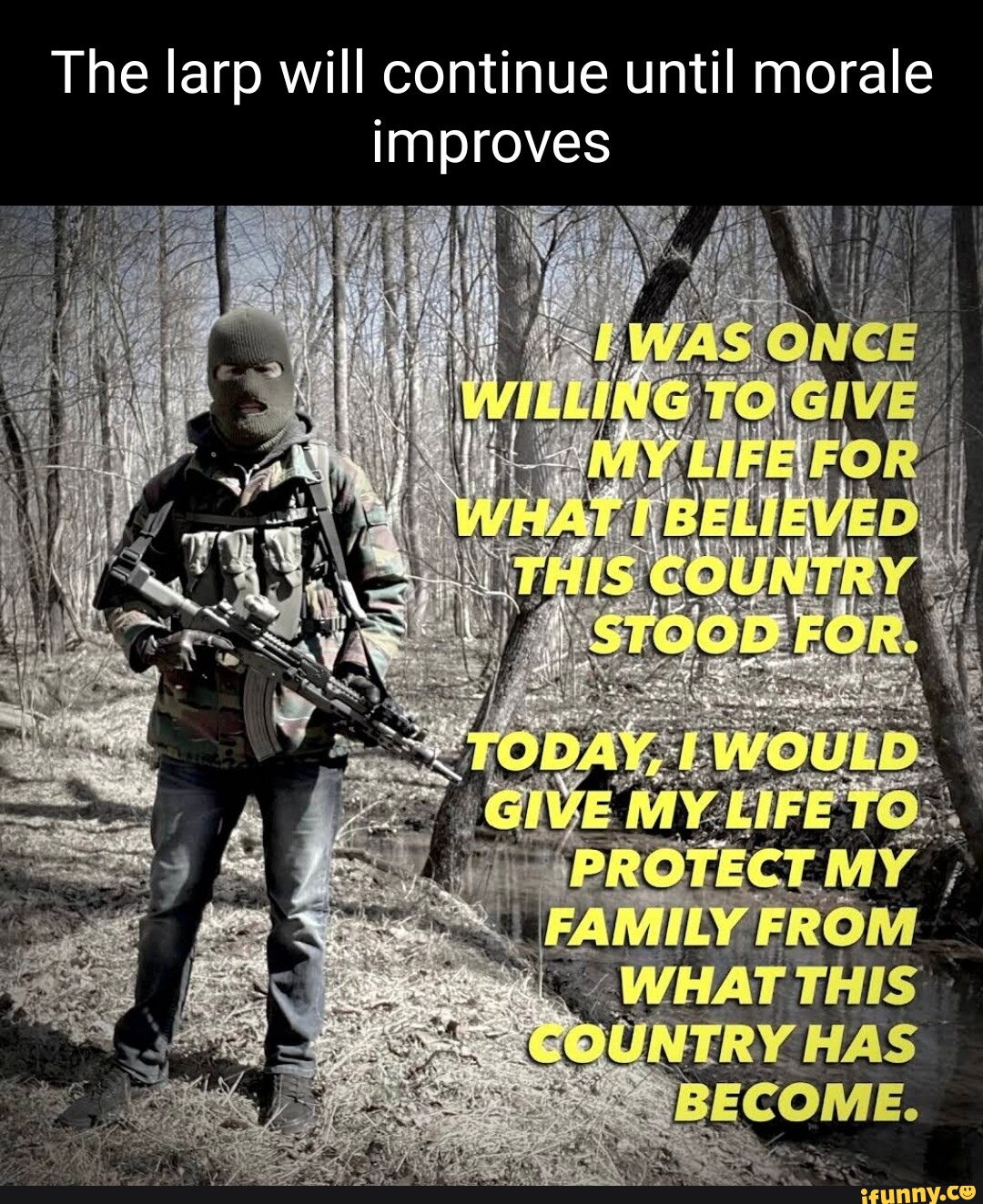 The larp will continue until morale improves - iFunny