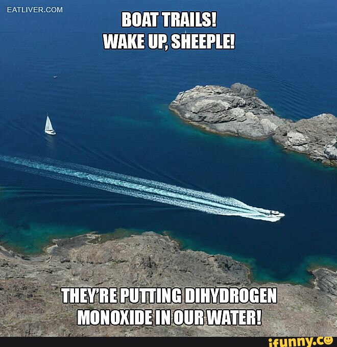 EATLIVER.COM BOAT TRAILS! WAKE UP, SHEEPLE! THEY'RE PUTTING DIHYDROGEN ...