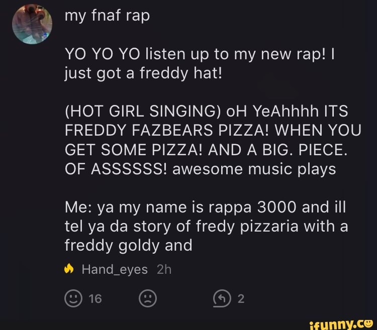 Y my fnaf rap YO YO YO listen up to my new rap! I just got a freddy hat ...