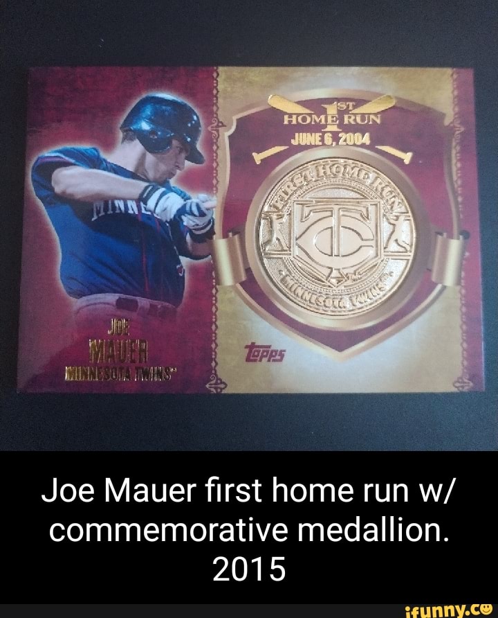 HOME Joe Mauer first home run w/ commemorative medallion. 2015 - iFunny