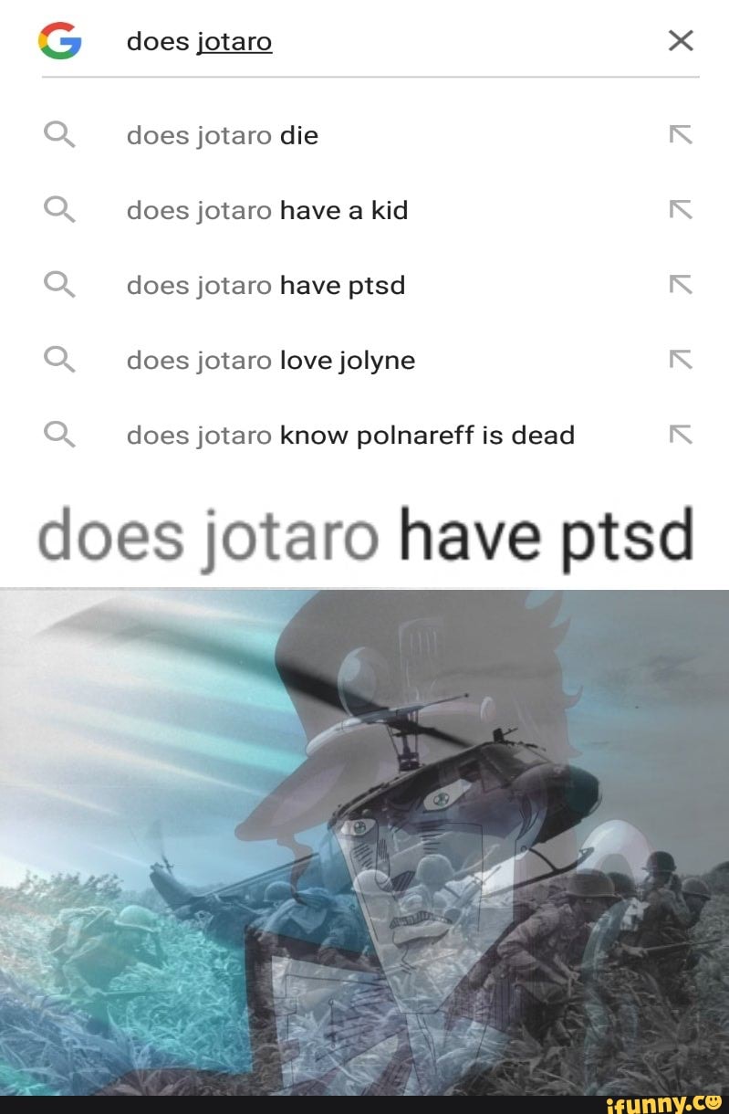 D Q does jotaro die R oes jotaro have ptsd - iFunny