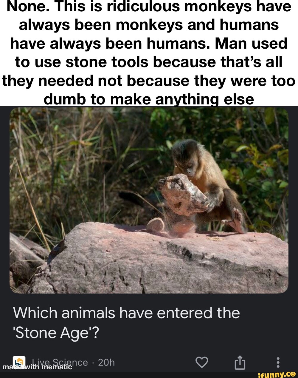 NOME. MONKeys always been monkeys and humans have always been humans ...