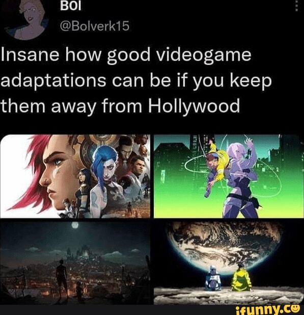 @Bolverk15 Insane how good videogame adaptations can be if you keep ...