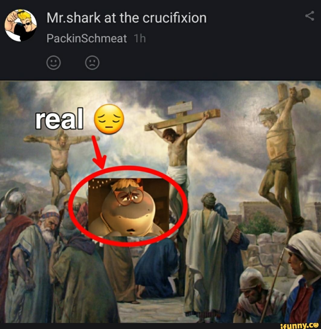 Crucifixion memes. Best Collection of funny Crucifixion pictures on iFunny