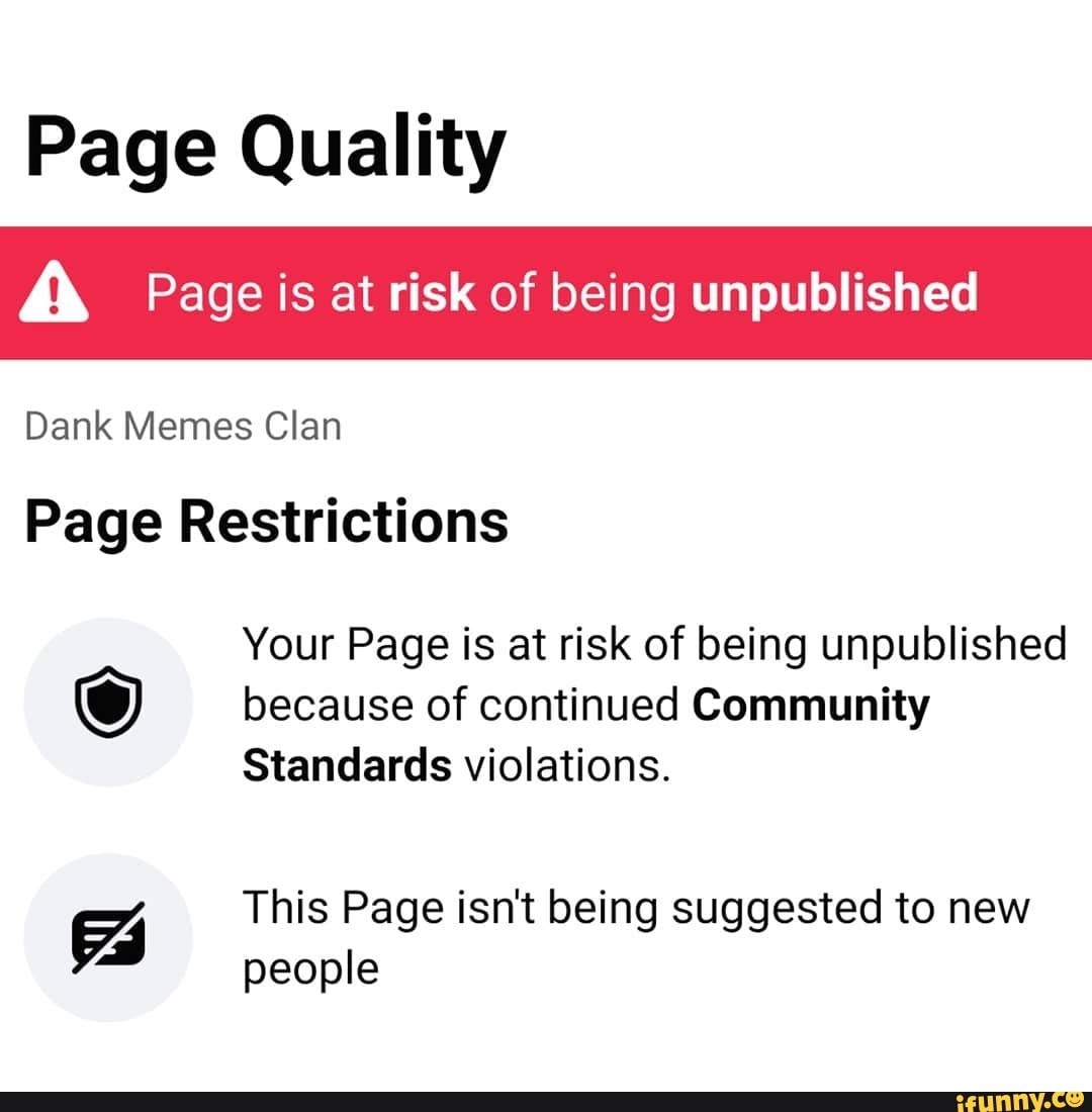 Page Quality Page is at risk of being unpublished Dank Memes Clan Page ...