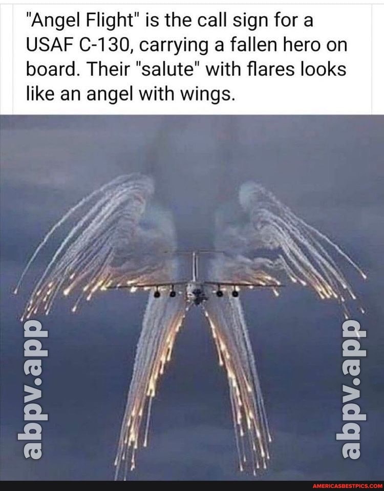 "Angel Flight" is the call sign for a USAF C-130, carrying a fallen ...