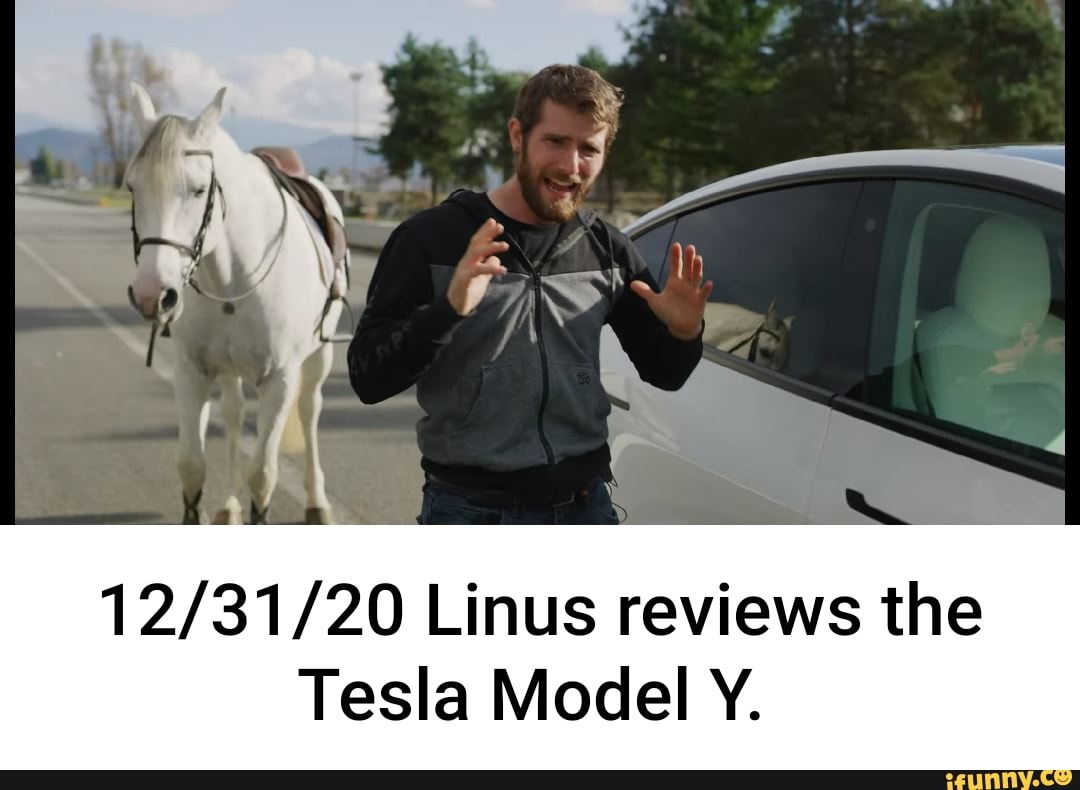 Linus reviews the Tesla Model Y. - iFunny