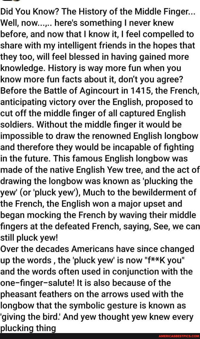 Did You Know? The History of the Middle Finger... Well, now...,.. here ...