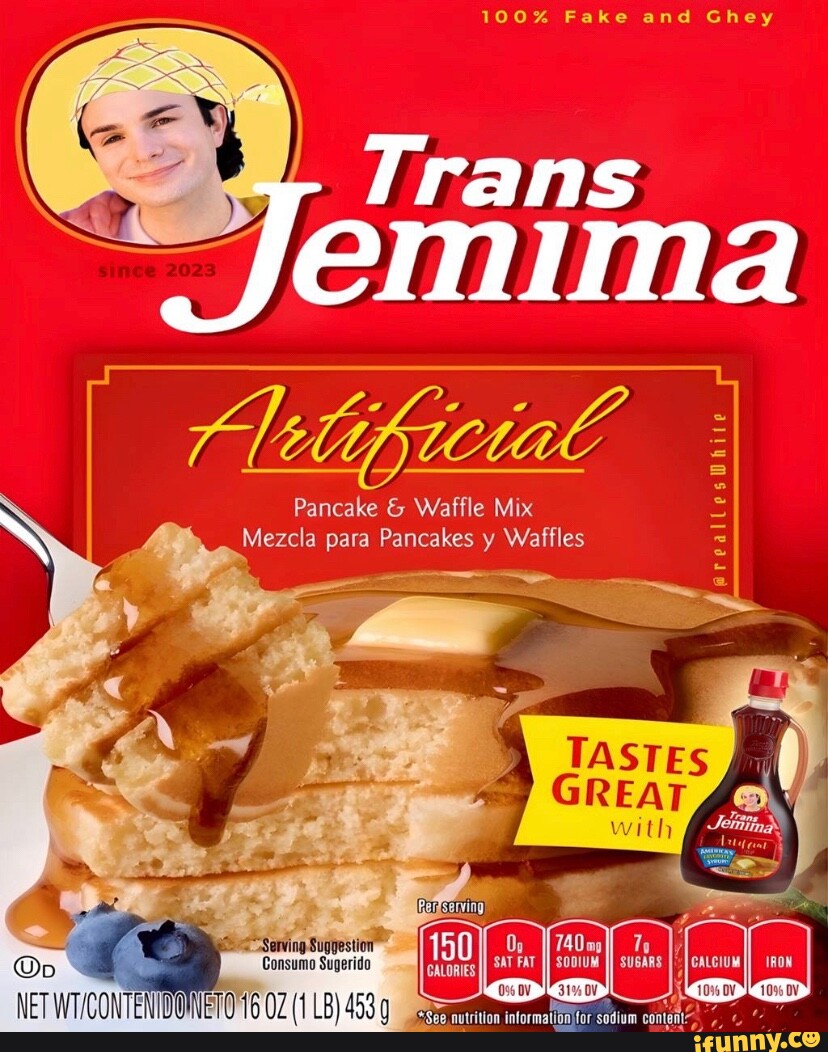 100% Fake and Ghey Trans emima allesWhite Tastes Pancake & Waffle Mix ...
