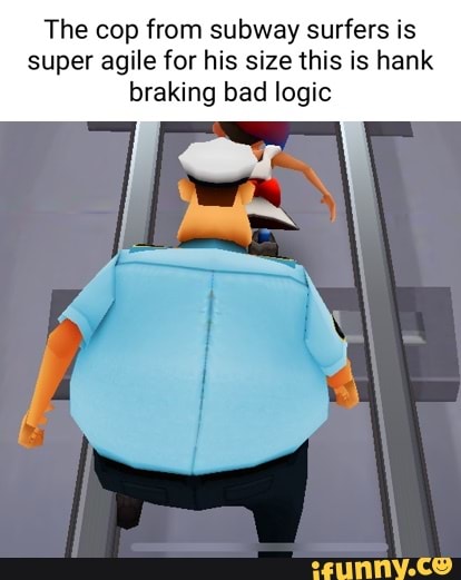 The cop from subway surfers is super agile for his size this is hank ...