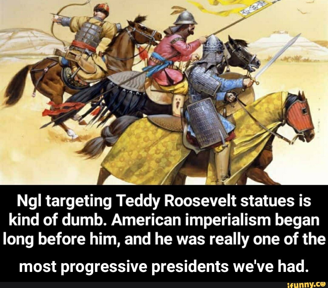 Ngl targeting Teddy Roosevelt statues is kind of dumb. American ...