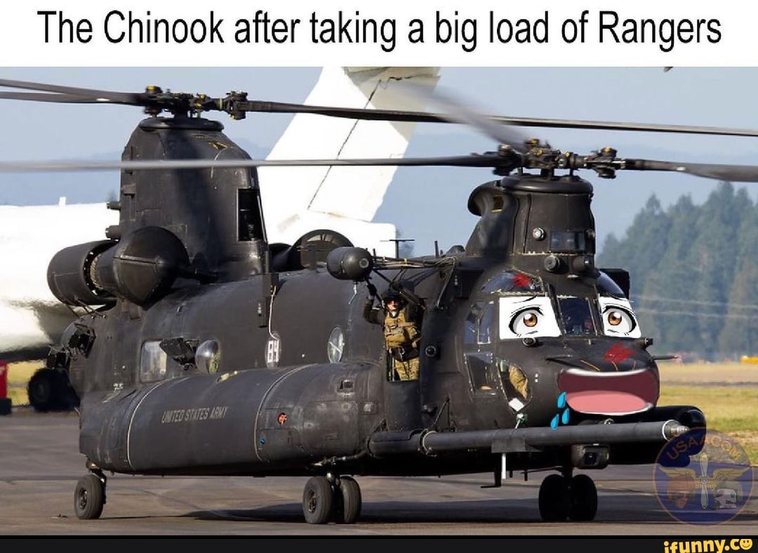 The Chinook after taking a big load of Rangers - iFunny