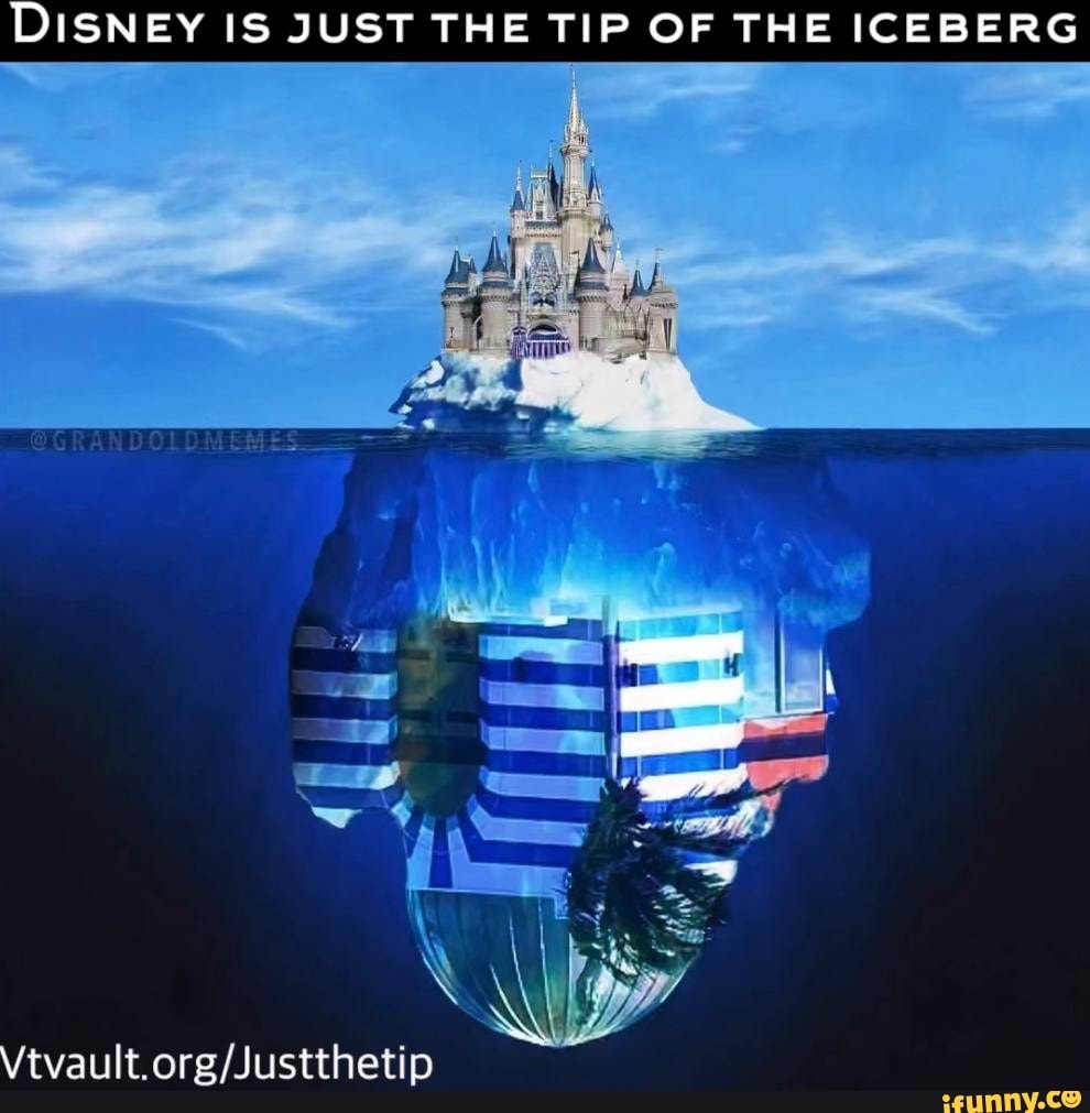 DISNEY IS JUST THE TIP OF THE ICEBERG - iFunny