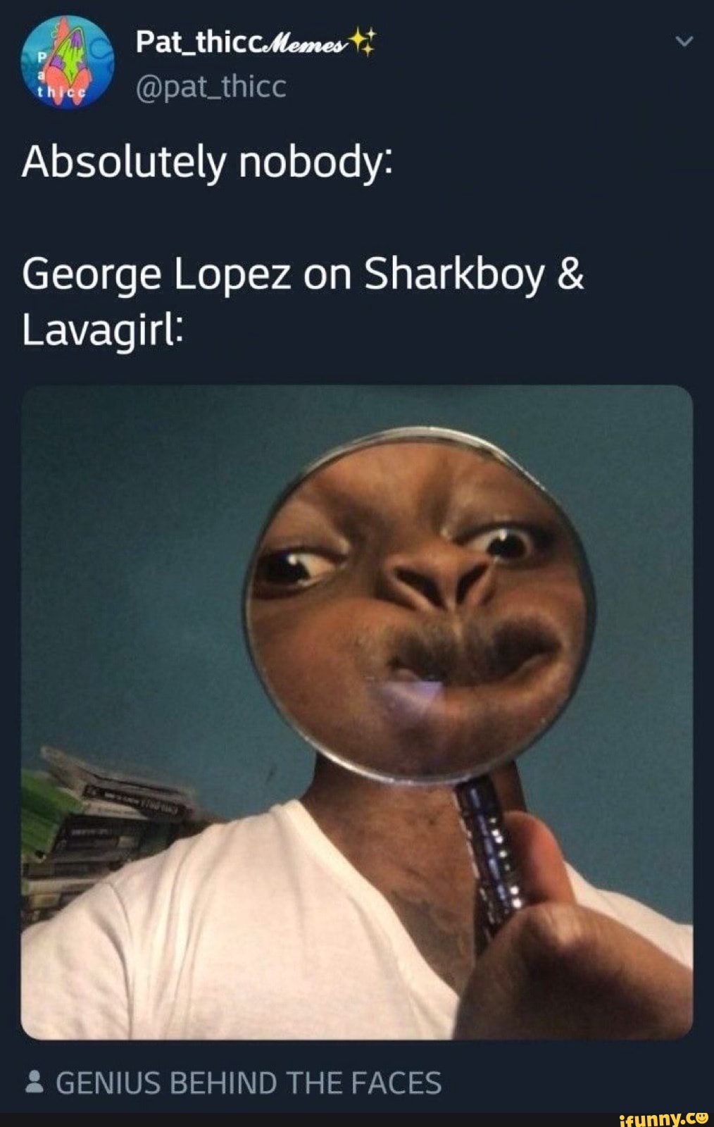 Pat_thicc Memes pat Absolutely nobody: George Lopez on Sharkboy ...