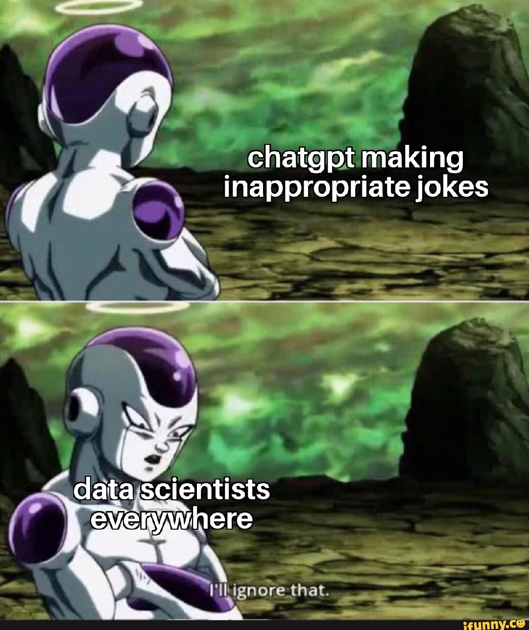 Chatgpt making inappropriate jokes data scientists that. - iFunny