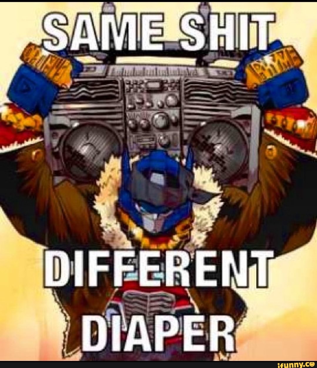 If "SAME SHIT DIFFERENT DIAPER - iFunny
