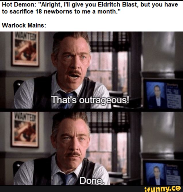 Hot Demon: "Alright, I'll give you Eldritch Blast, but you have to ...