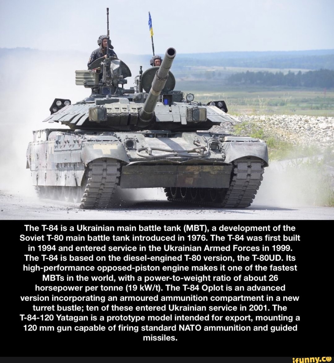 The T-84 is a Ukrainian main battle tank (MBT), a development of the ...