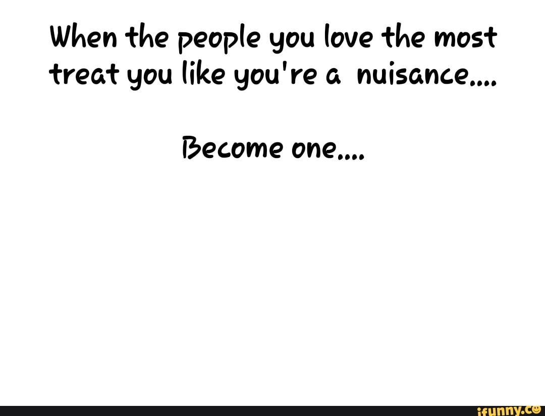 Nuisance memes. Best Collection of funny Nuisance pictures on iFunny