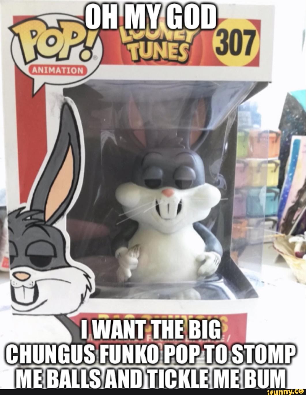 OH MY GOD WANT THE BIG CHUNGUS FUNKO POP STOMP MERKIICAND TICHIE ME RIM ...