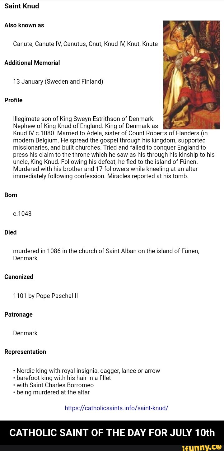 Saint Knud Also known as Canute, Canute IV, Canutus, Cnut, Knud IV ...