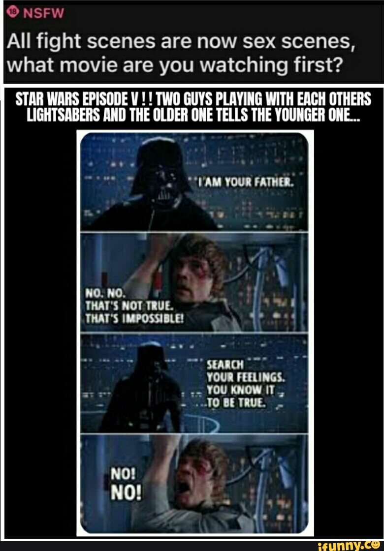 Nsfw All Fight Scenes Are Now Sex Scenes What Movie Are You Watching First Star Wars Episode V