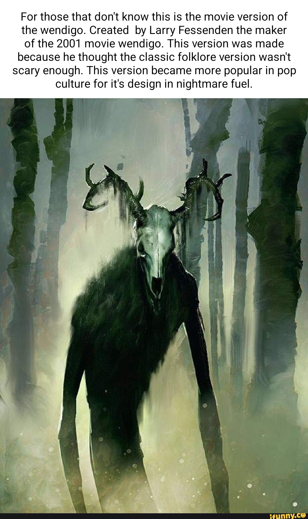 For those that don't know this is the movie version of the wendigo ...