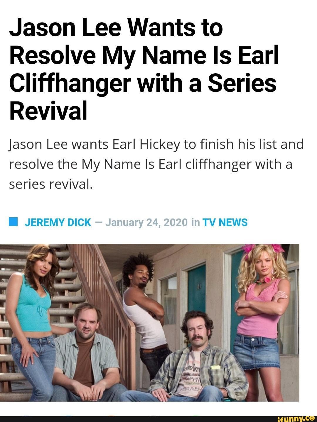 Oh snap! - Jason Lee Wants to Resolve My Name Is Earl Cliffhanger with ...