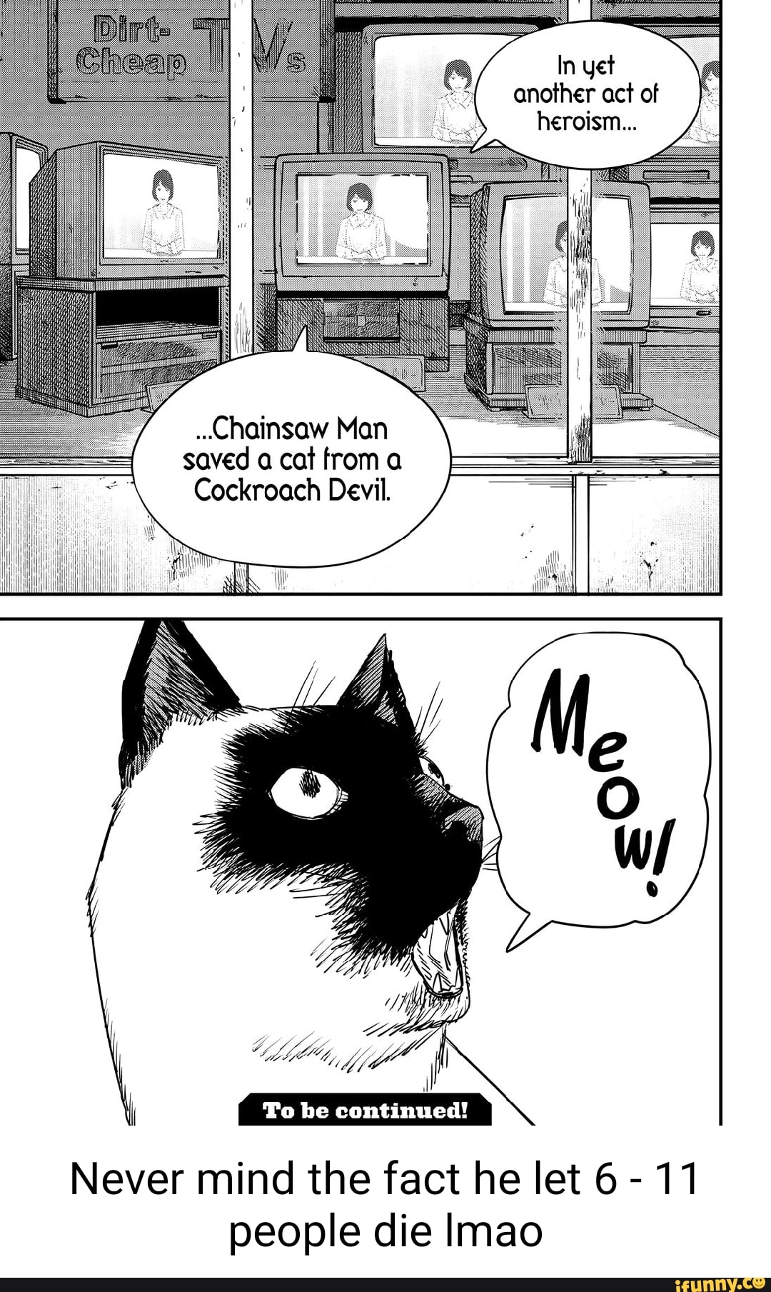 In yet another act of heroism... ..Chainsaw Man saved a cat from ...