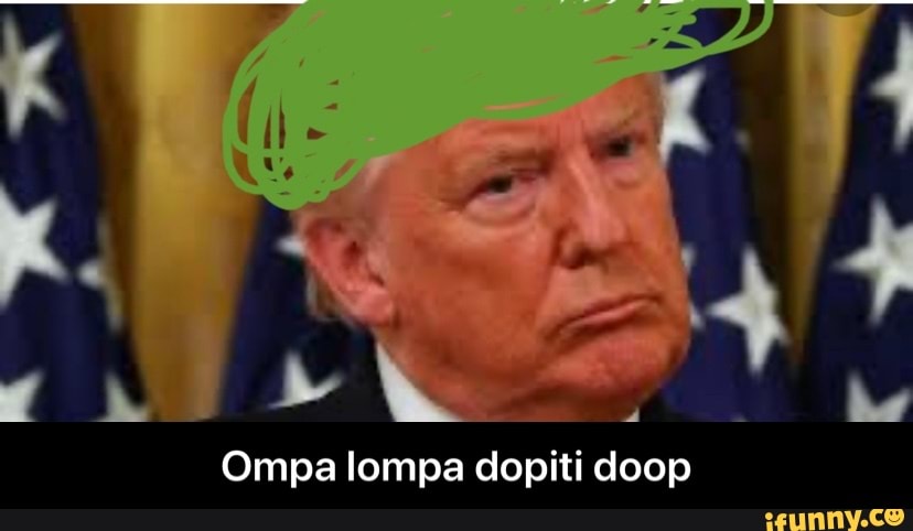 Ompa memes. Best Collection of funny Ompa pictures on iFunny