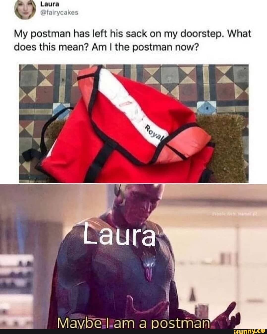 Laura My postman has left his sack on my doorstep. What does this mean ...