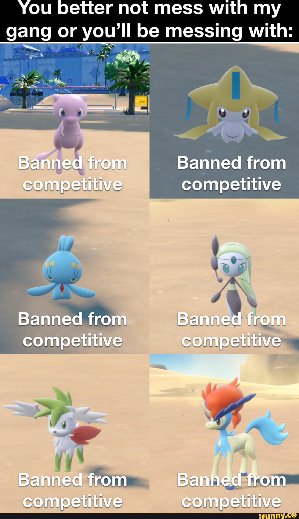 You better not mess with my gang or you'll be messing with: Banned from ...