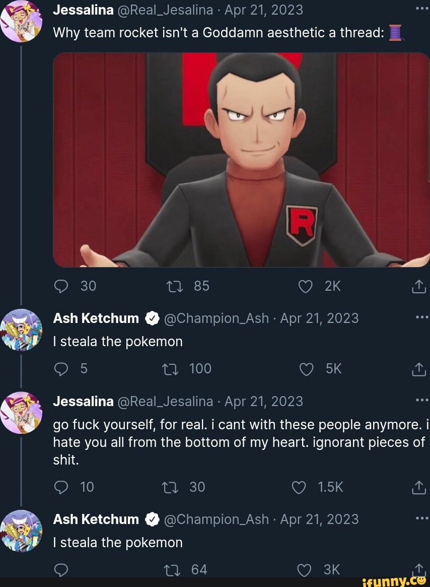 Jessalina @Real_Jesalina - Apr 21, 2023 Why team rocket isn't a Goddamn ...