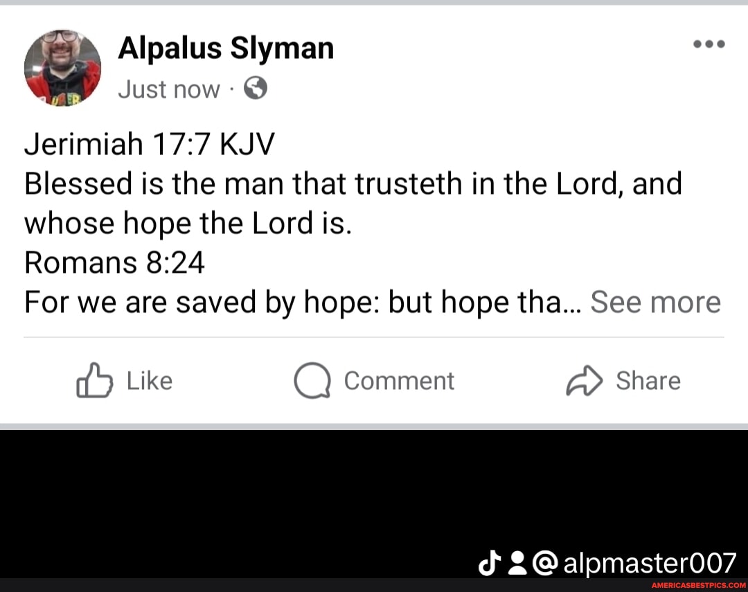Aljpalus Slyman Just now Jerimiah Blessed is the man that trusteth in ...